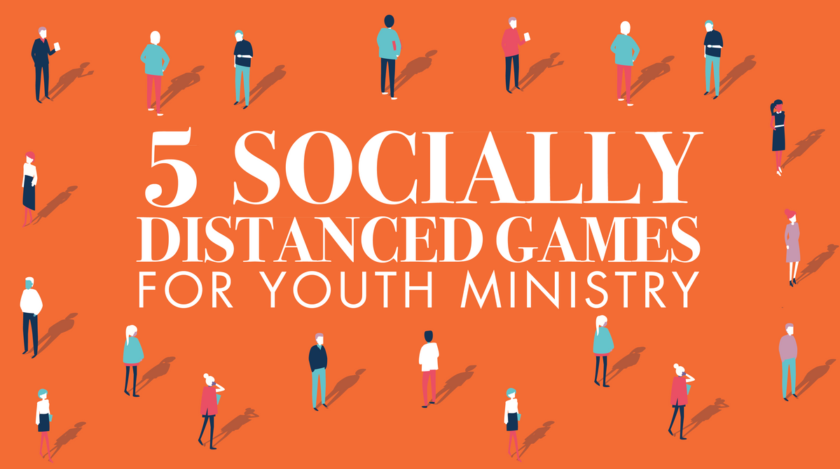 5 Socially Distanced Games for Youth Ministry — YM360