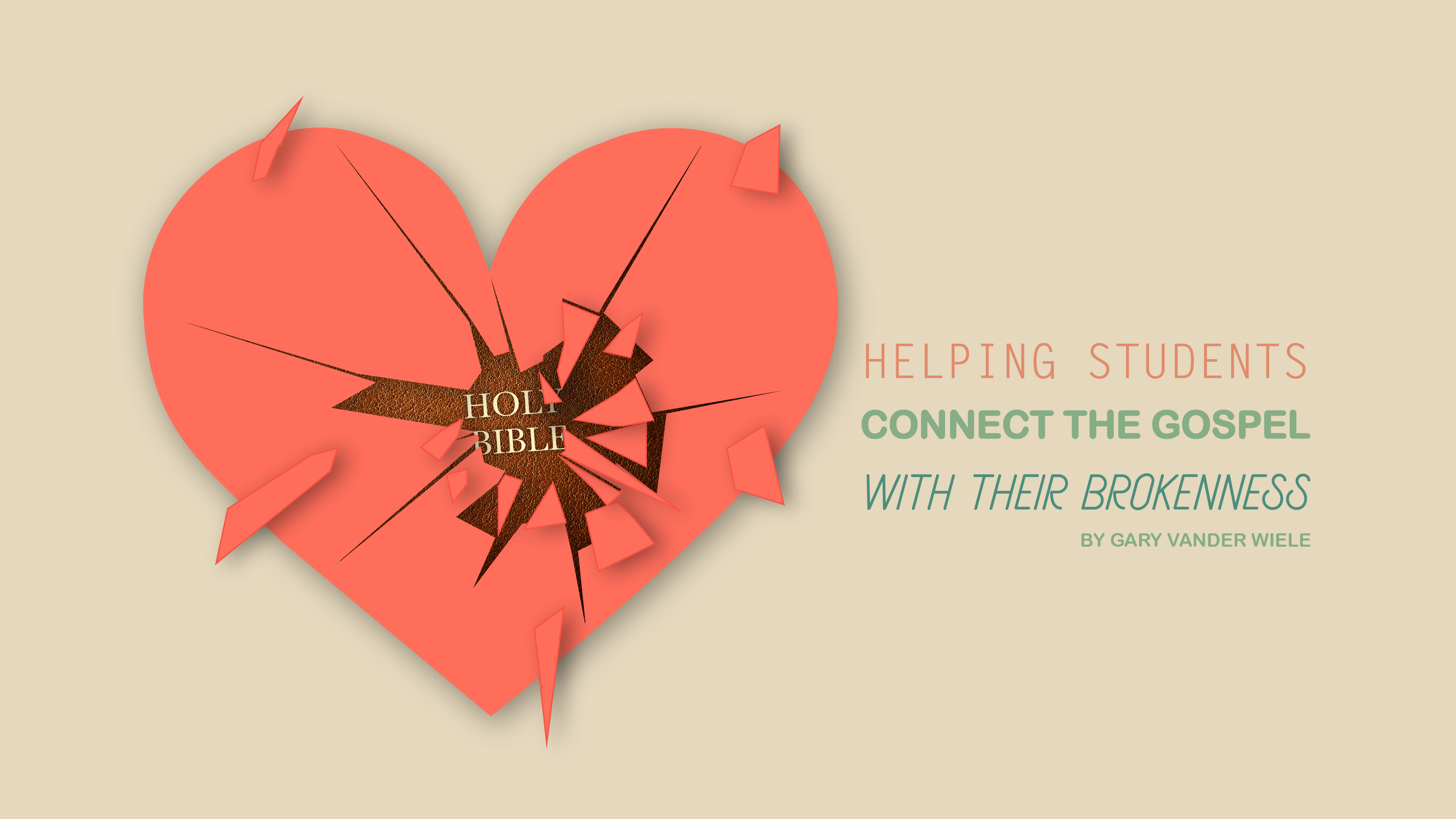 Helping Students Connect the Gospel With Their Brokenness — YM360