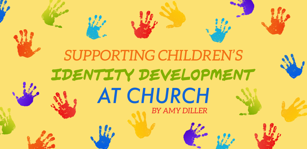 Supporting Children’s Identity Development at Church — YM360