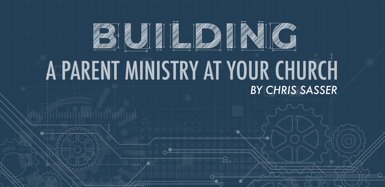 Building A Parent Ministry At Your Church — YM360
