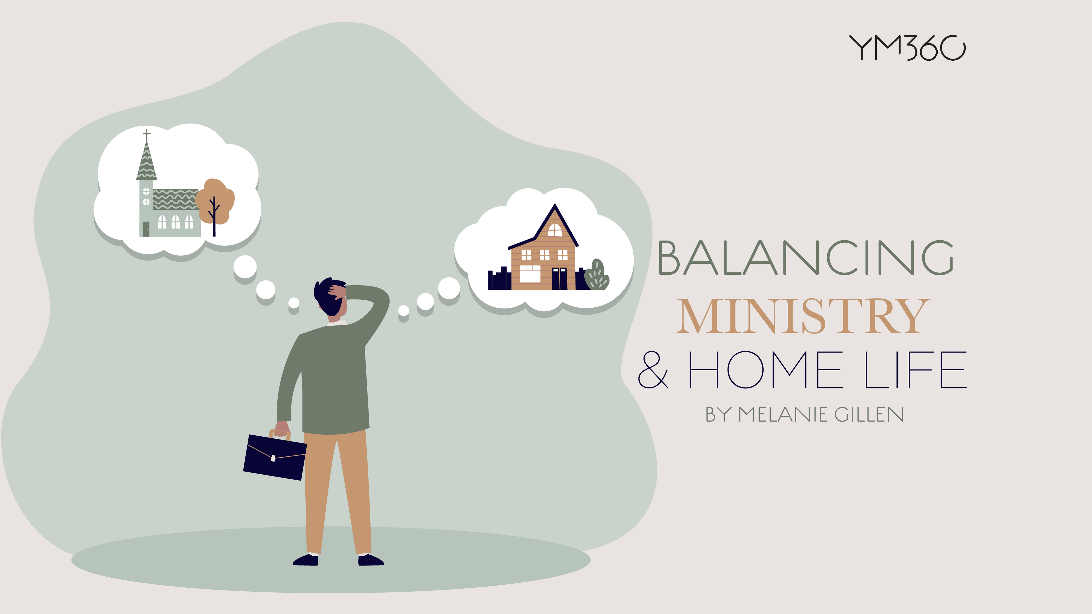 Balancing Ministry & Home Life — YM360