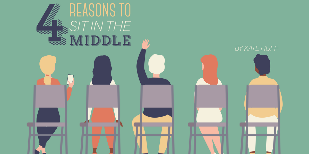 4 Reasons to Sit in the Middle — YM360