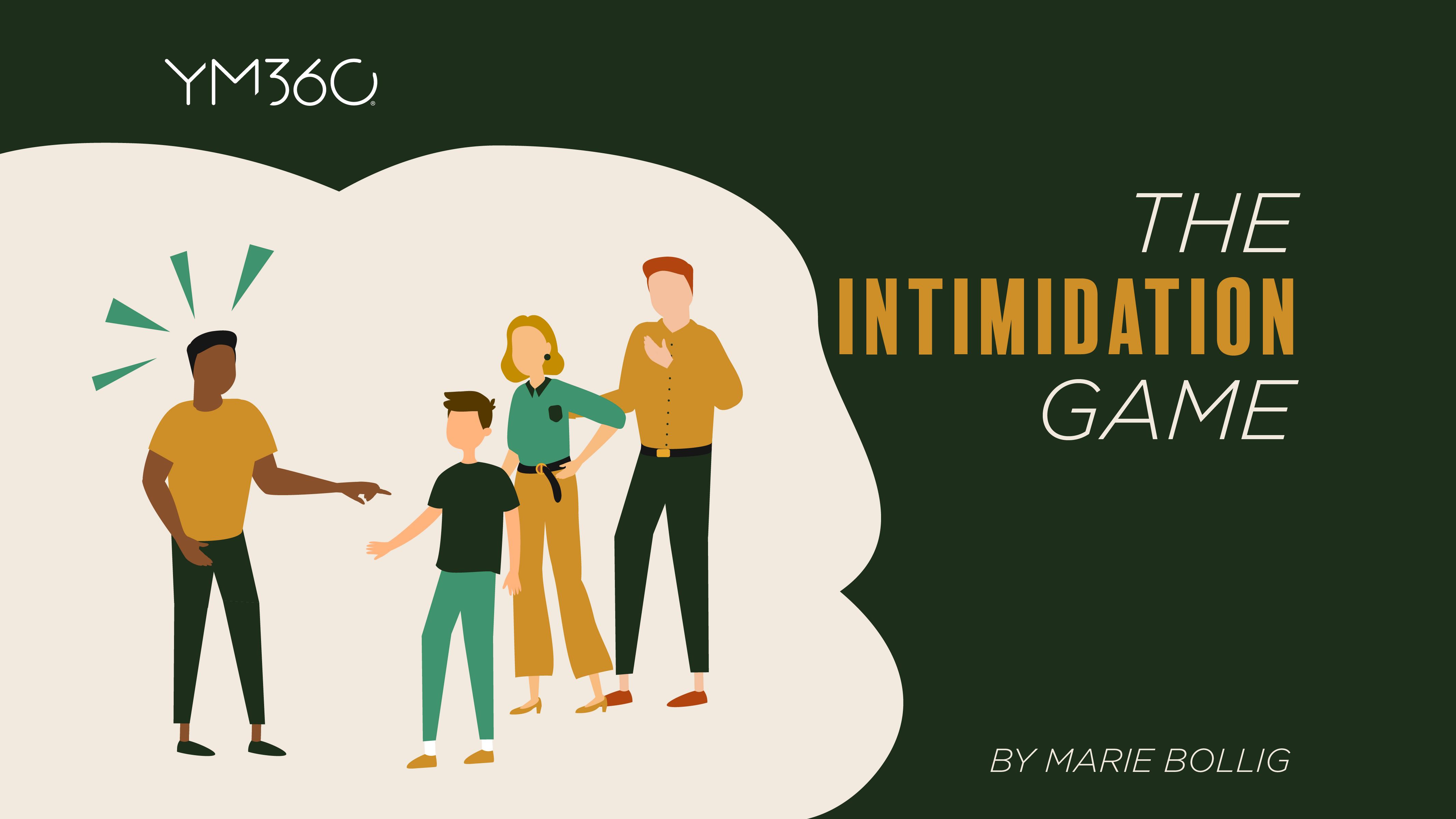 The Intimidation Game — YM360