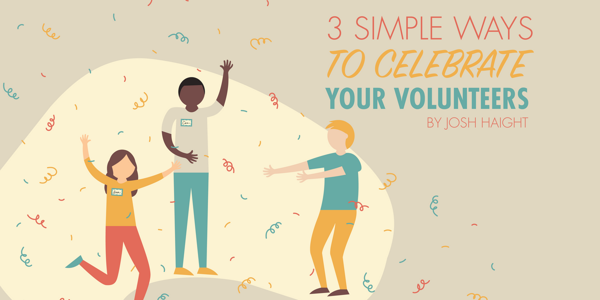 3 Simple Ways to Celebrate Your Volunteers — YM360
