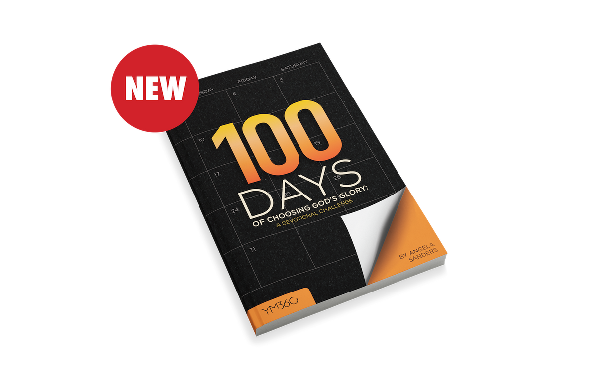 100 Days of Choosing God's Glory: A Devotional Challenge — YM360
