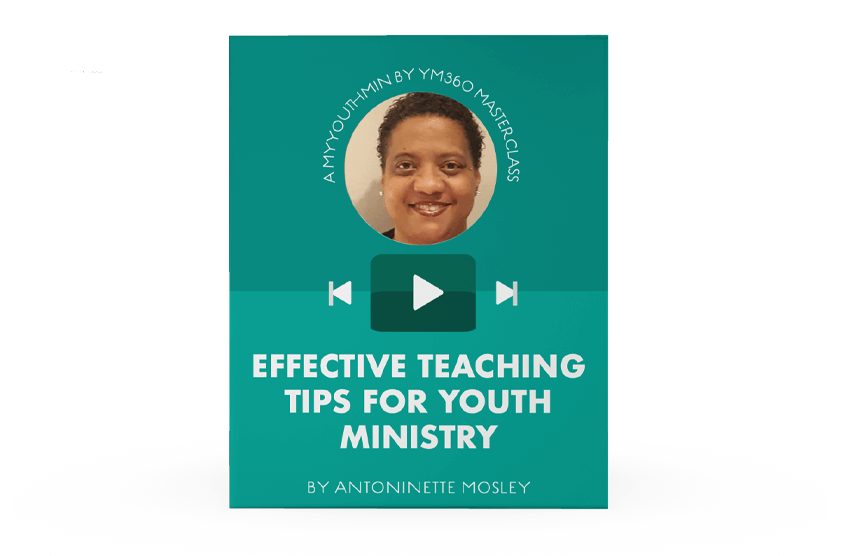 [Video Training] Effective Teaching Tips For Youth Ministry — YM360