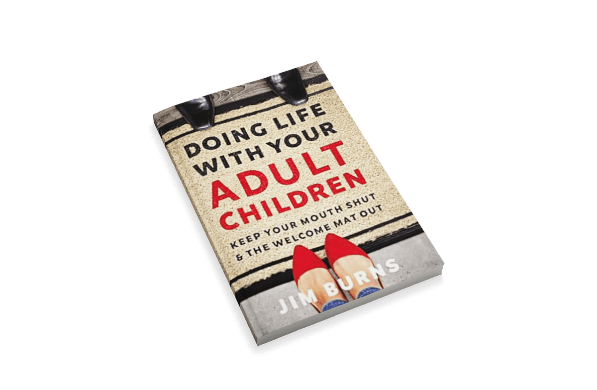 Doing Life With Your Adult Children: Keep Your Mouth Shut and the Welc ...