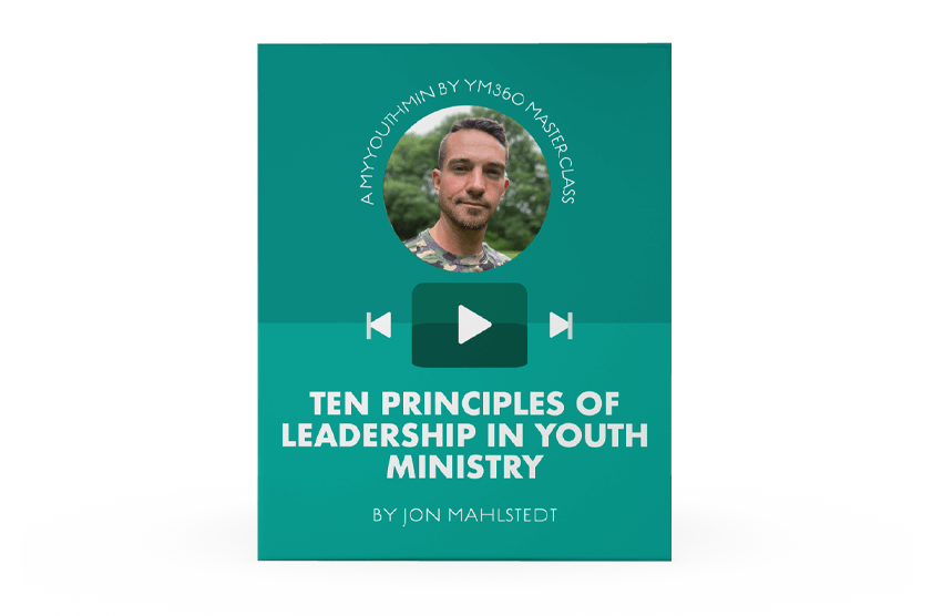 [Video Training] Ten Principles Of Leadership In Youth Ministry — YM360
