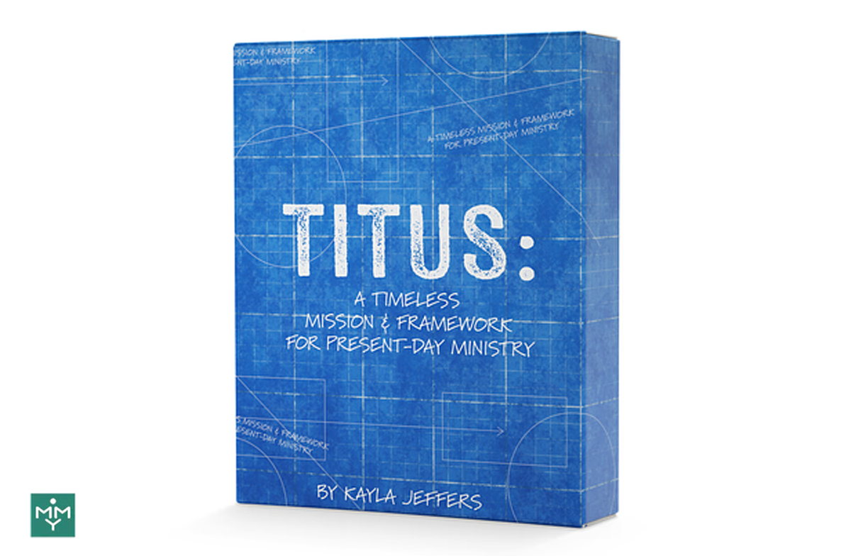 [3 Lesson Course] Titus: A Timeless Mission and Framework for Present ...